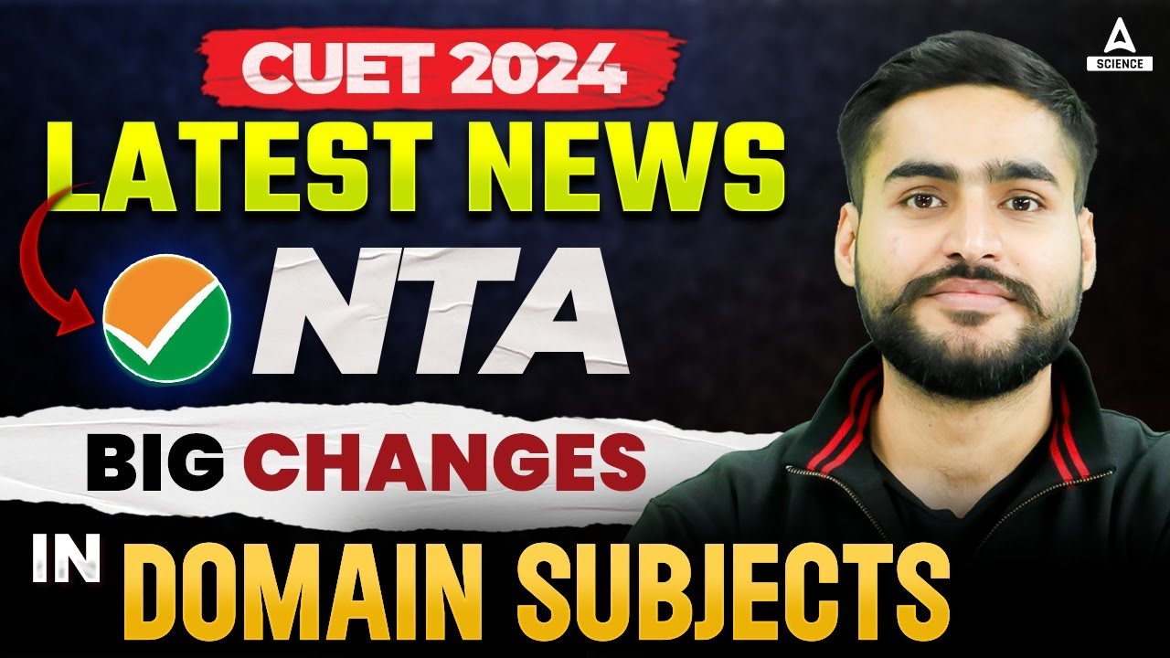 CUET 2024 Latest News | NTA BIG CHANGES IN DOMAIN SUBJECTS😨😨 - YouTube