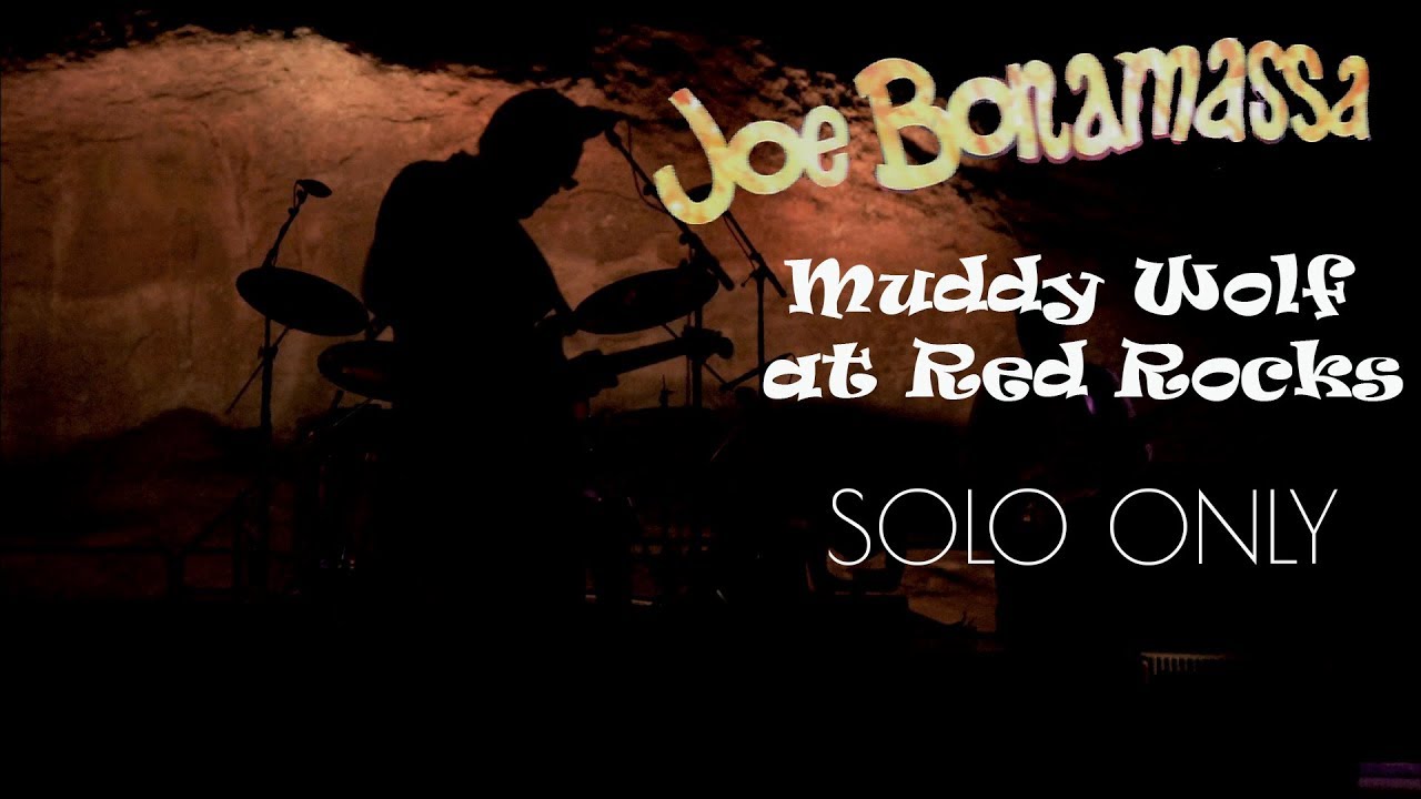 Joe Bonamassa - Muddy Wolf at Red Rocks, SOLO ONLY - YouTube