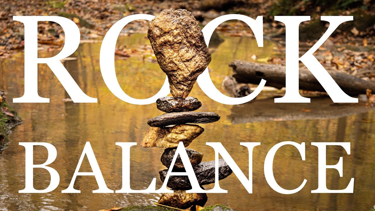 The Art of Rock Balancing: A Moving Meditation - YouTube