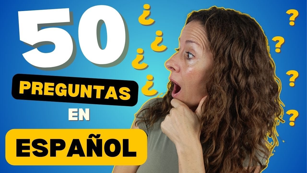50 Common Spanish Questions and Answers | 50 Preguntas para Usar en una ...
