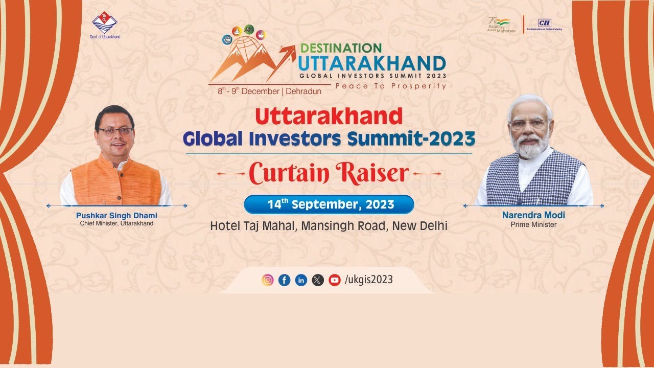 Uttarakhand Global Investors Summit-2023 Curtain Raiser Ceremony at New ...