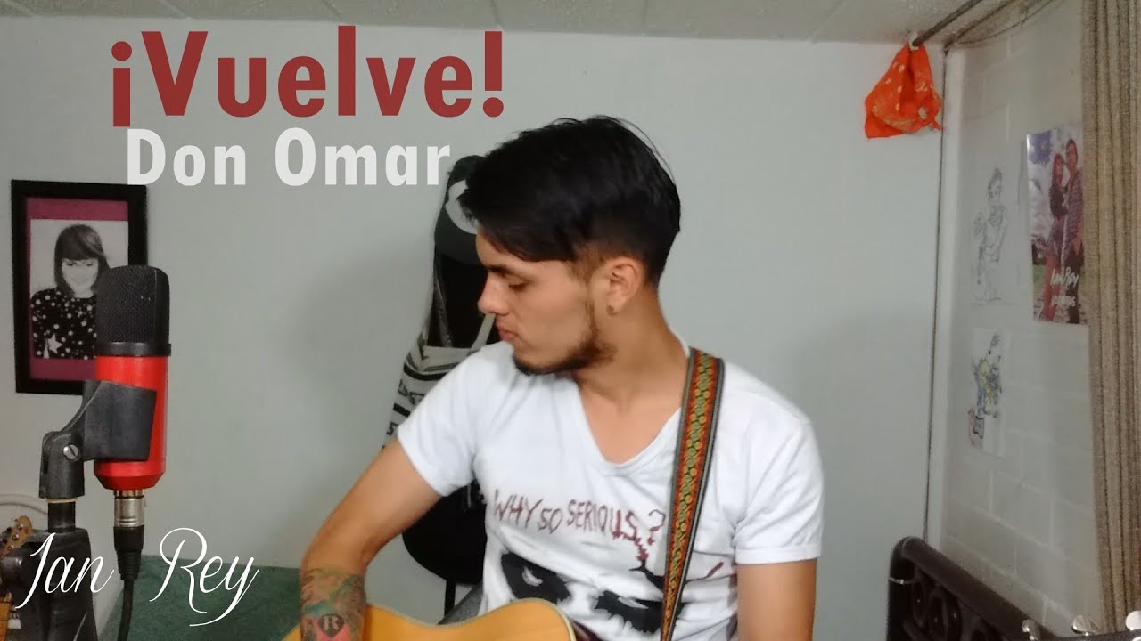 Vuelve (Aunque Te Fuiste) - Don Omar | Cover Ian Rey - YouTube