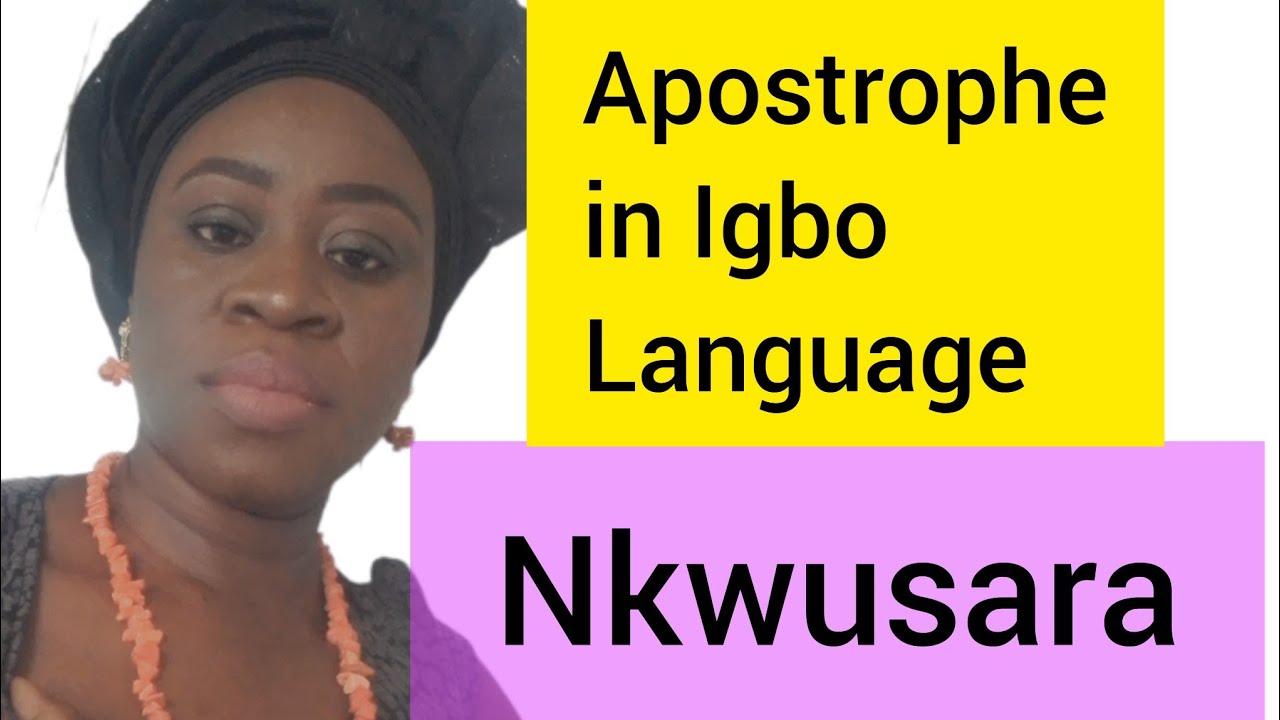 Apostrophe in Igbo language || Nkwusara - YouTube