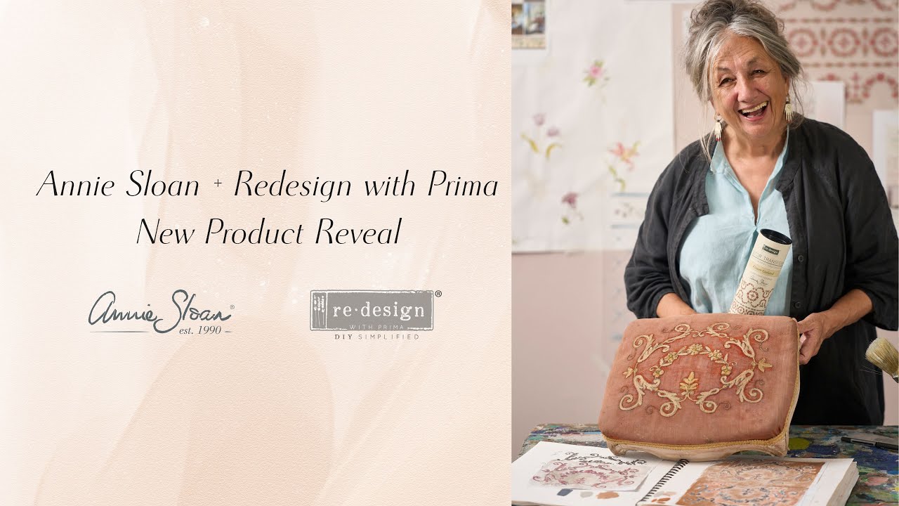 Annie Sloan + Redesign with Prima NEW Product Reveal - YouTube