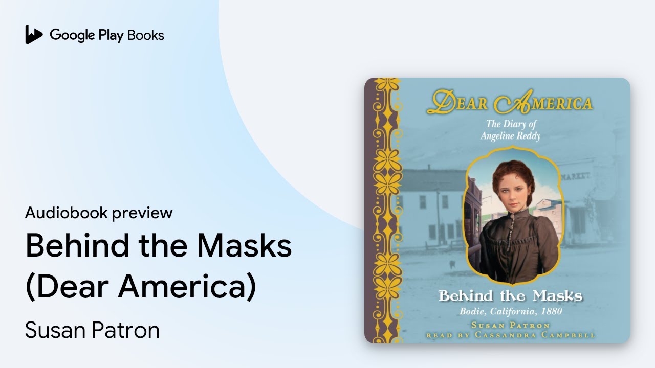 Behind the Masks (Dear America) by Susan Patron · Audiobook preview ...