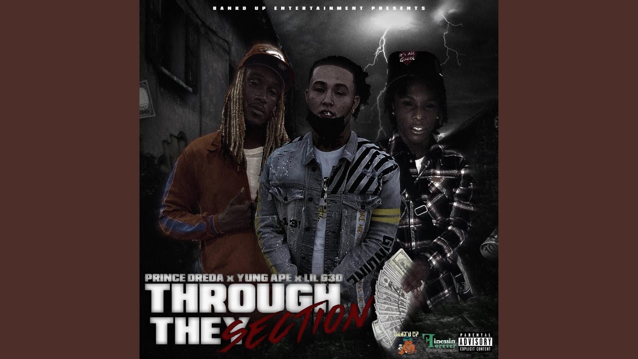 Through They Section (feat. Prince Dreda & Yung Ape) - YouTube