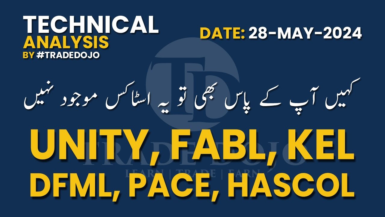 #psx UNITY, FABL, KEL, DFML, PACE, HASCOL - Price Action Technical ...