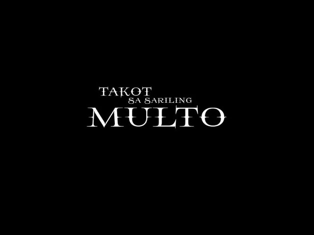 Takot Sa Sariling Multo Quotes Sapagkat Hindi Nga Sine Ang Buhay