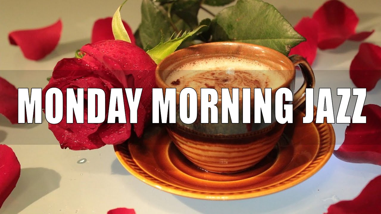 Monday Morning Jazz: Relax with instrumental music Jazz Blues Best ...