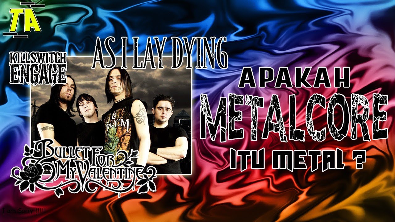 Bahas Sedikit Pengertian Genre Metalcore dan Jenis Subgenre Hardcore ...