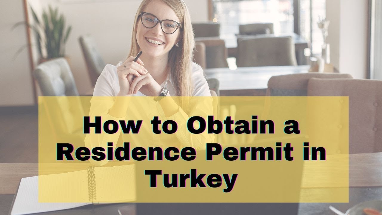 How to Obtain a Residence Permit in Turkey - YouTube