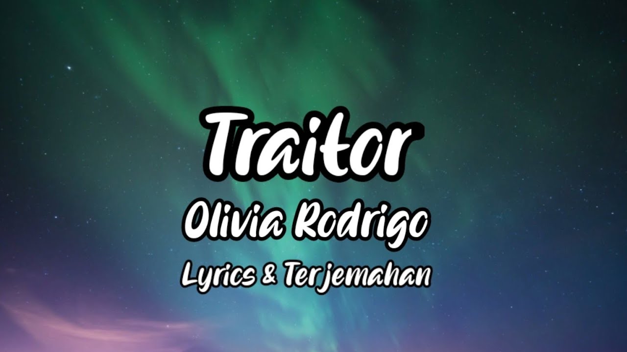 Traitor - Olivia Rodrigo Lirik dan Terjemahan - YouTube
