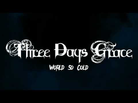 Three Days Grace - World So Cold (Lyrics) - YouTube