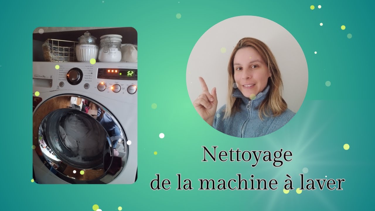 Nettoyage de la machine à laver - YouTube