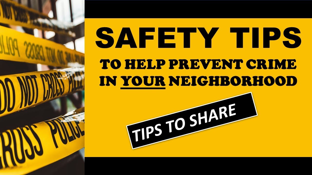 SAFETY TIPS to Prevent Crime in Your Neighborhood - YouTube