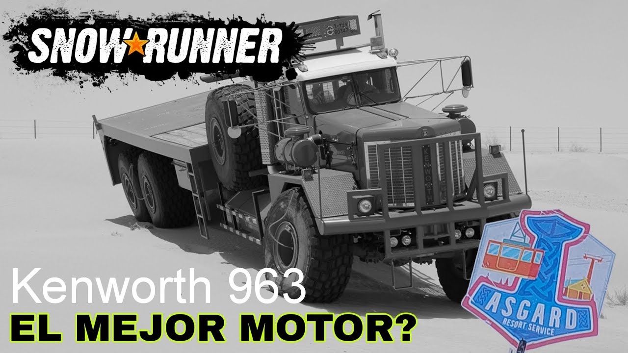 KENWORTH 963 A PRUEBA! SNOWRUNNER - YouTube