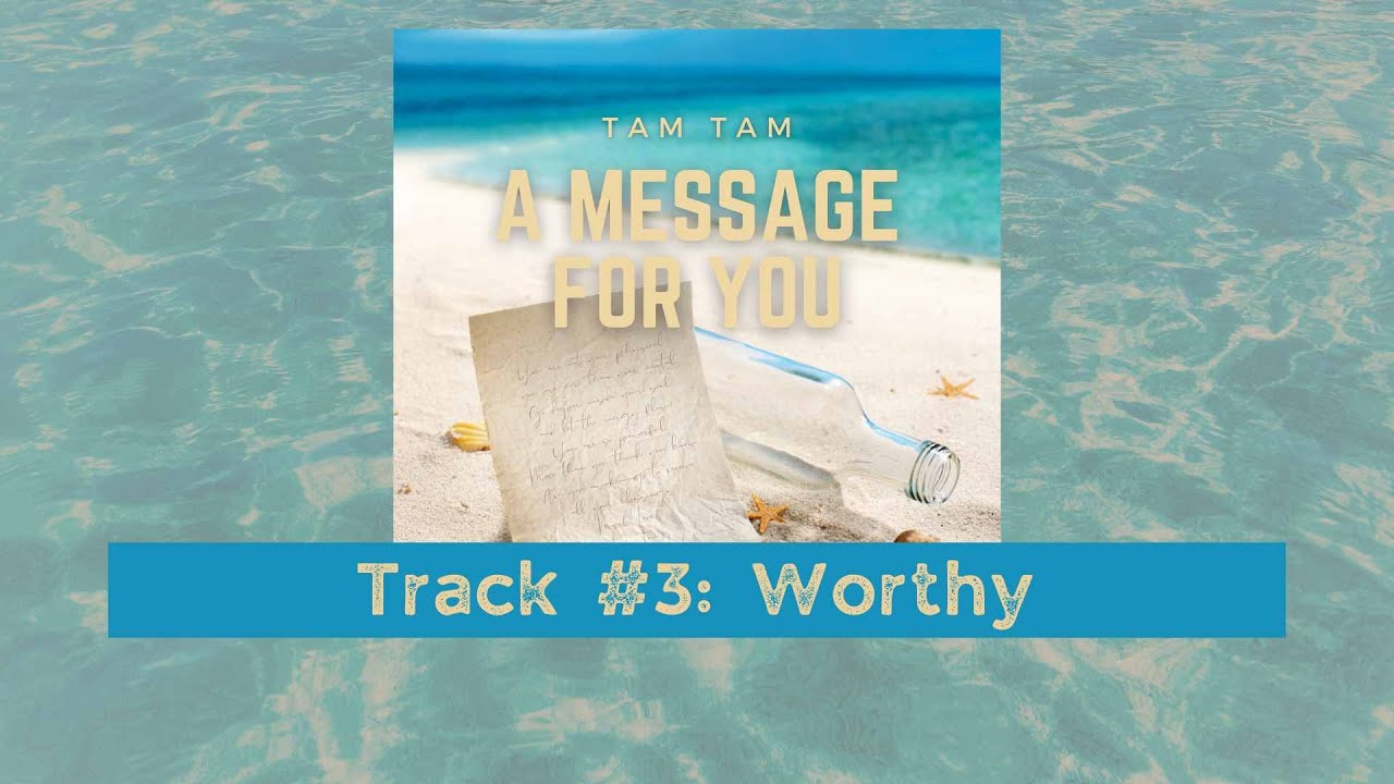 Worthy by Tam Tam - Track 3 - YouTube
