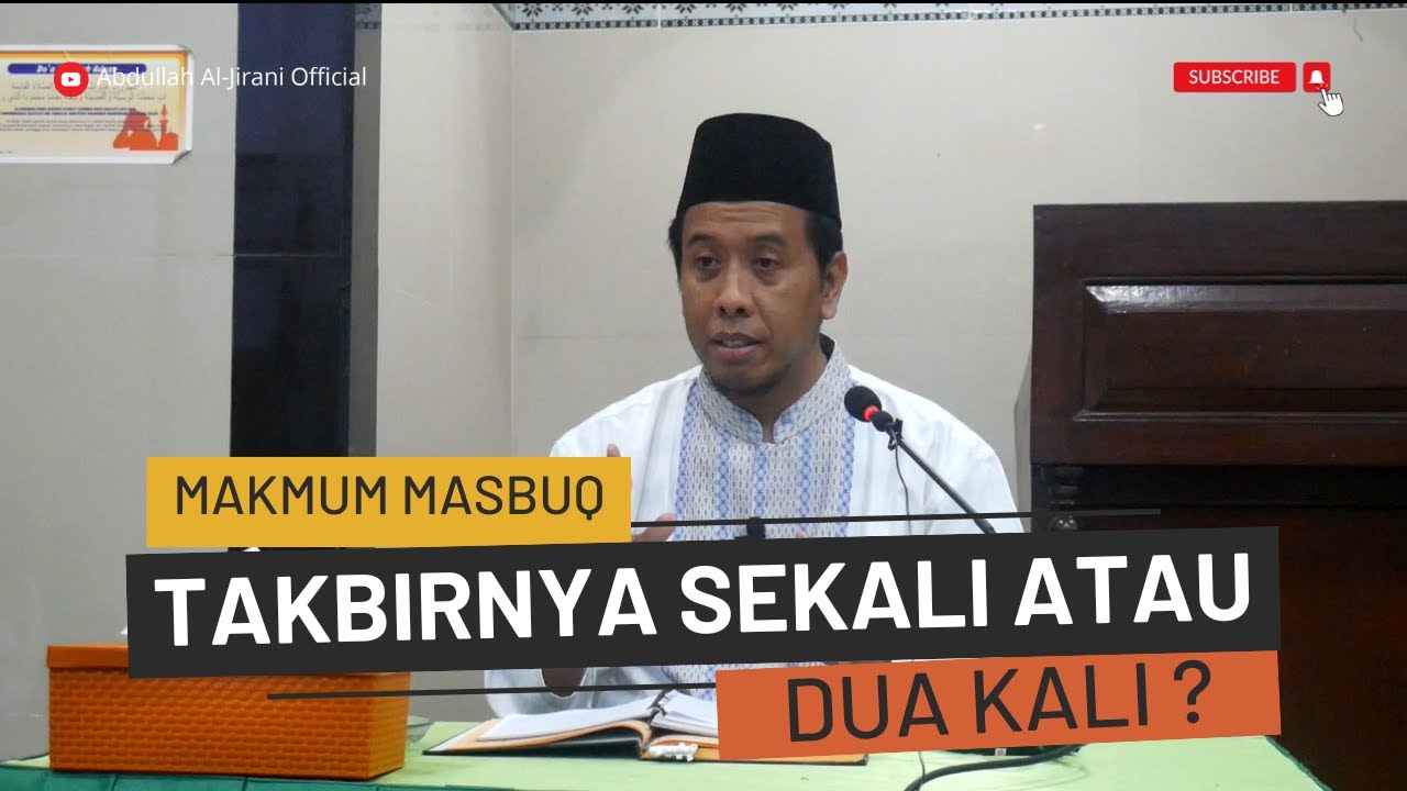Saat masbuq, makmum takbir sekali atau dua kali ? | Ustad Abdullah Al ...