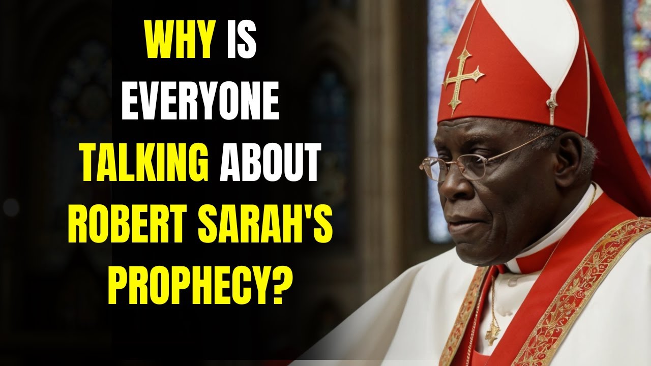 WHAT NO ONE EXPECTED: THE PROPHECY ABOUT ROBERT SARAH AND THE FUTURE OF ...