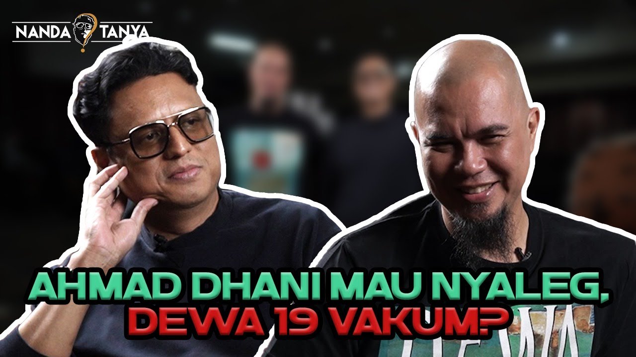Ahmad Dhani Nyaleg? Dewa 19 Vakum?! #NandaTanya - YouTube