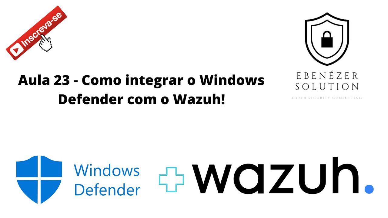 Parte 24 - Como integrar o Microsoft Windows Defender com o Wazuh - YouTube
