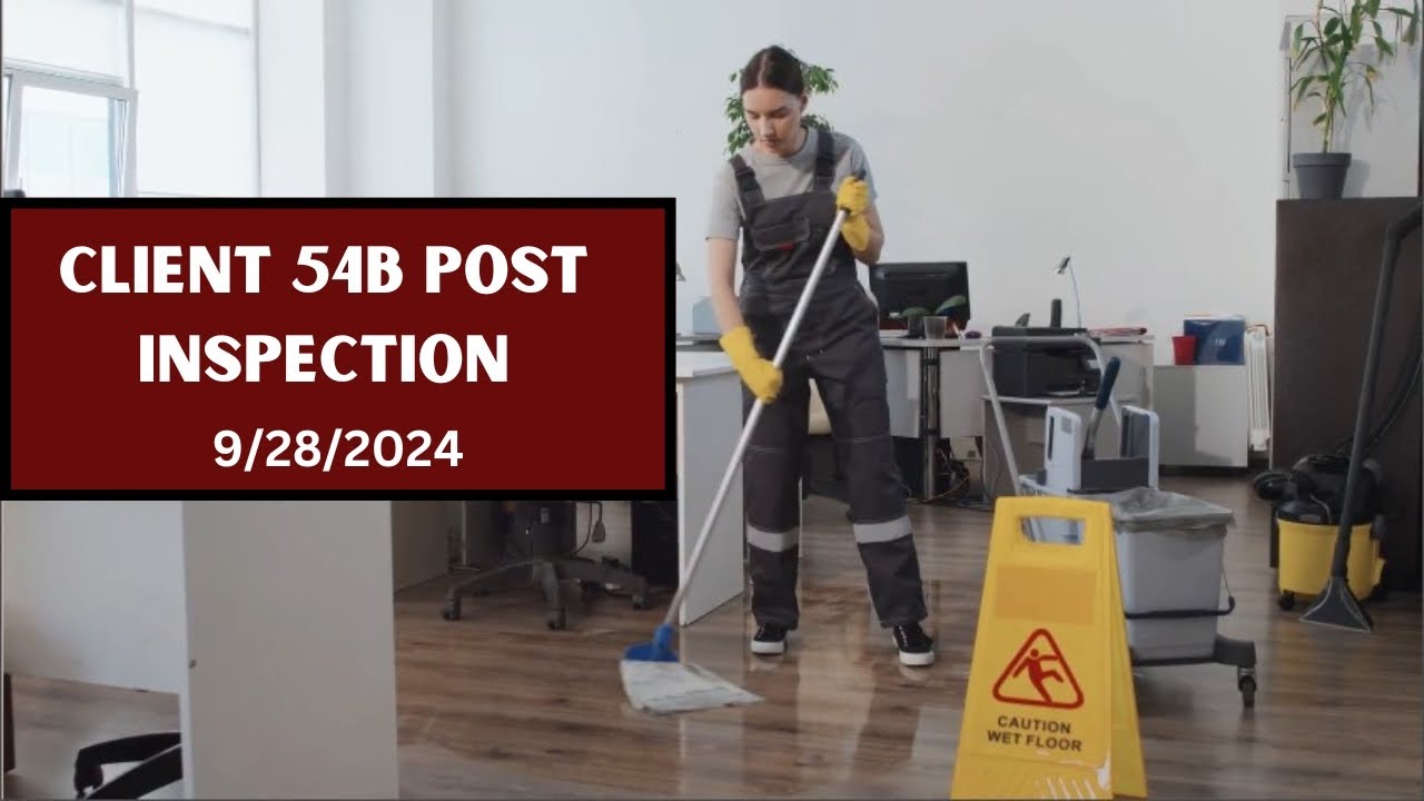 Client 54B Post Inspection !! Cleaning service in USA 2024 !! Client ...