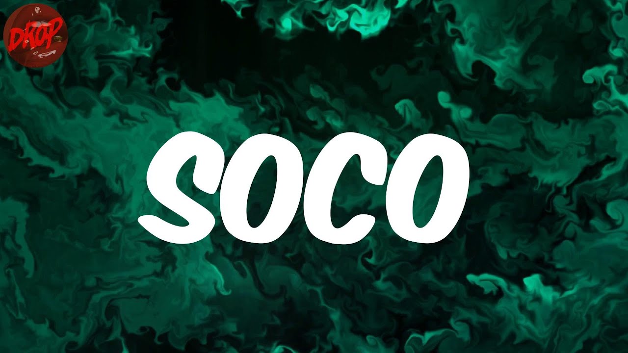 Starboy - Soco (Lyrics) - YouTube