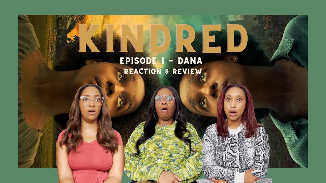 KINDRED | SEASON 1 EPISODE 1 DANA | REACTION AND REVIEW | FXONHULU ...