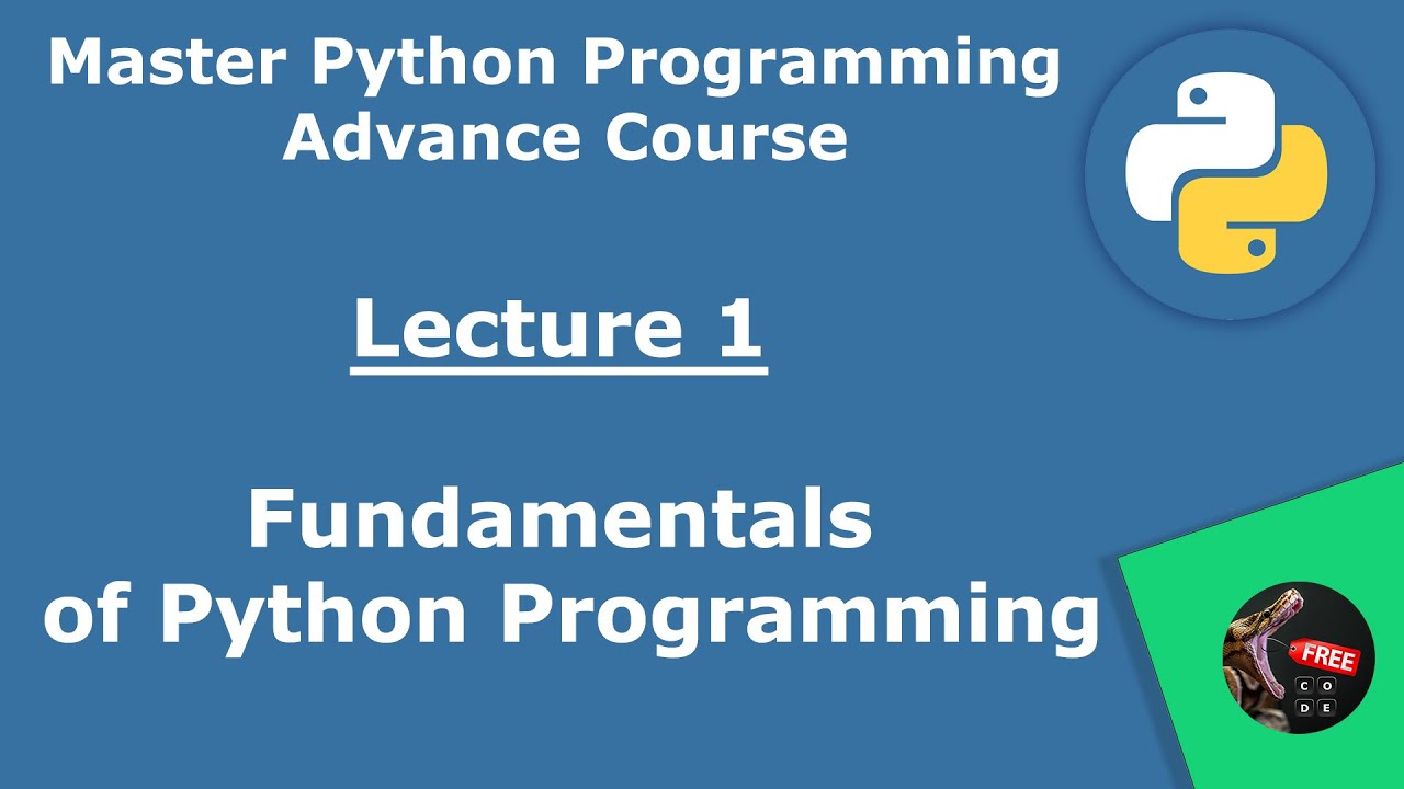 Learn the Fundamentals of Python Programming: A Beginner's Guide to the ...