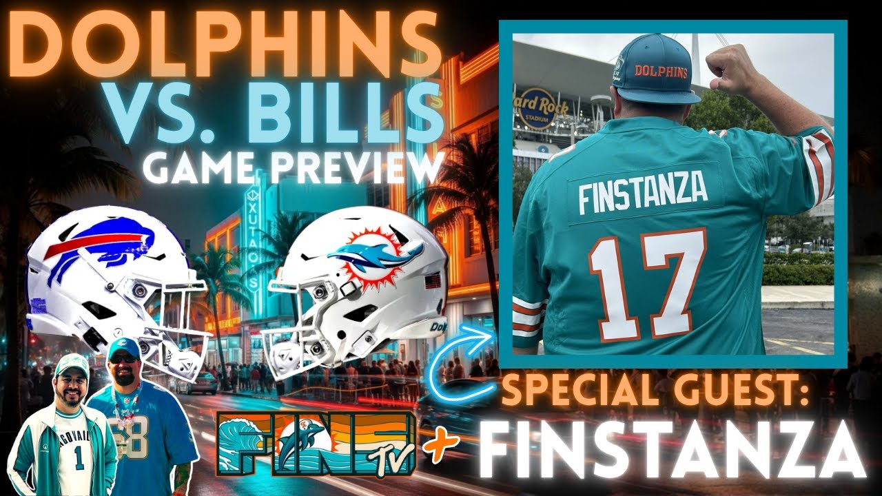 Miami Dolphins vs Bills Preview | Fins TV+ w/ Special Guest FINSTANZA ...