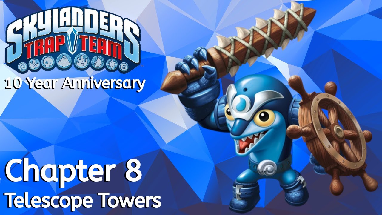 Skylanders: Trap Team -- Chapter 8: Telescope Towers | 10 Year ...