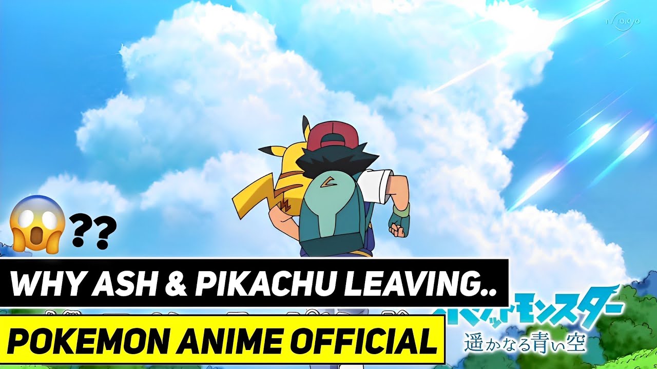 Why ? Ash Ketchum Leaving Pokemon Anime Officially Confirmed - YouTube