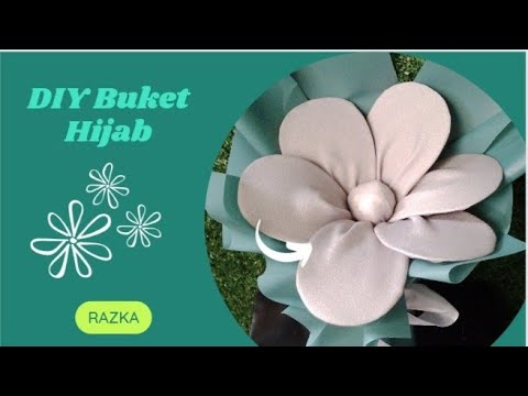 DIY Buket Hijab, ide kado hari ibu