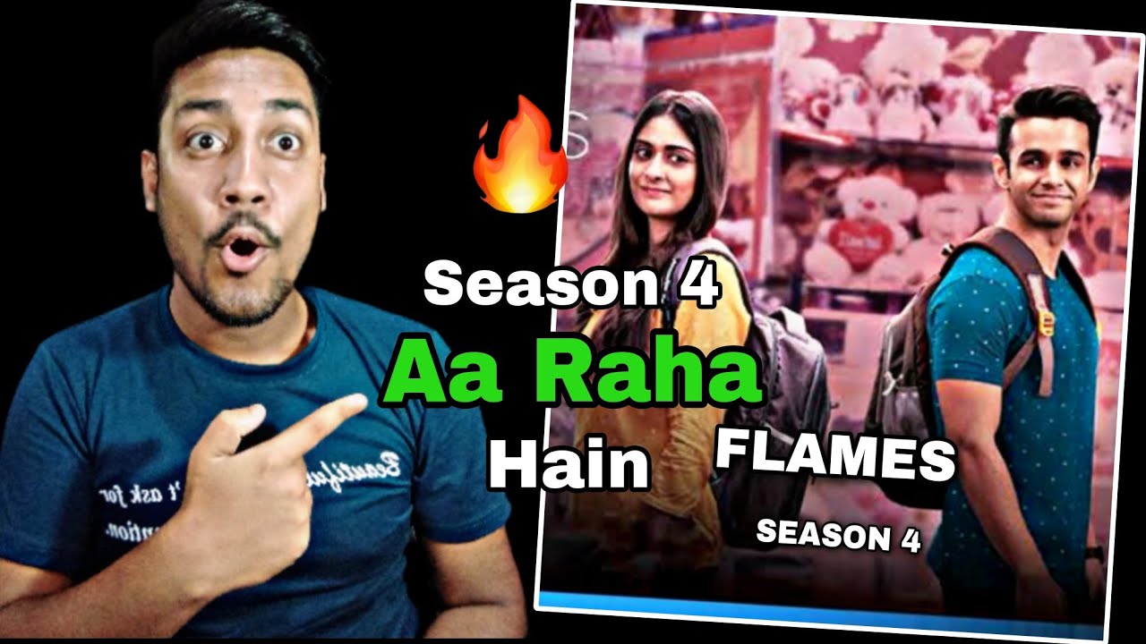 Flames Season 4 Update l Flames Season 4 Release Date l Flames Season 4 ...