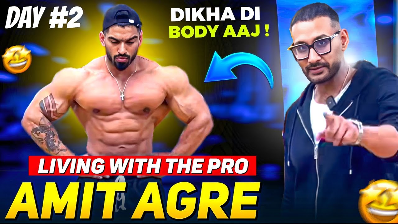 Body dekho IFBB Pro Amit Agre ki - Day 2 - living with a pro - Tarun ...