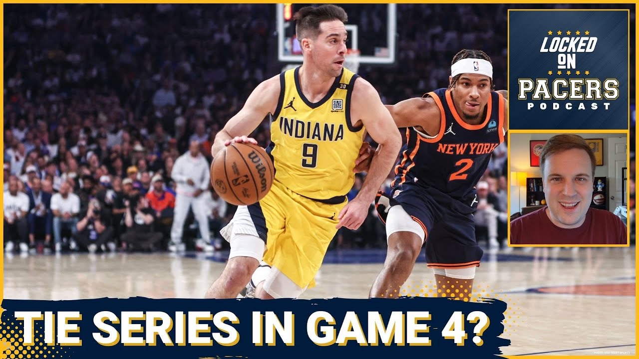 The keys for Indiana Pacers to beat New York Knicks in Game 4 | Pascal ...