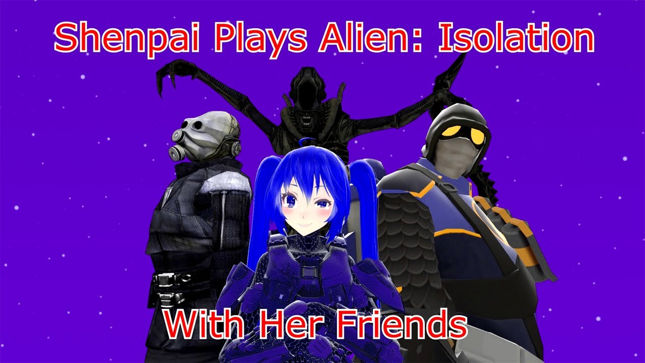Shenpai Plays Alien Isolation With Her Friends! (Fan Made Animation ...