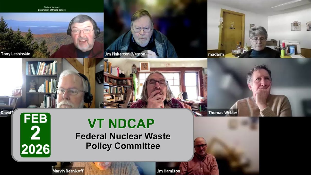 VT NDCAP: Federal Nuclear Waste Policy Committee Mtg 2/2/26 - YouTube
