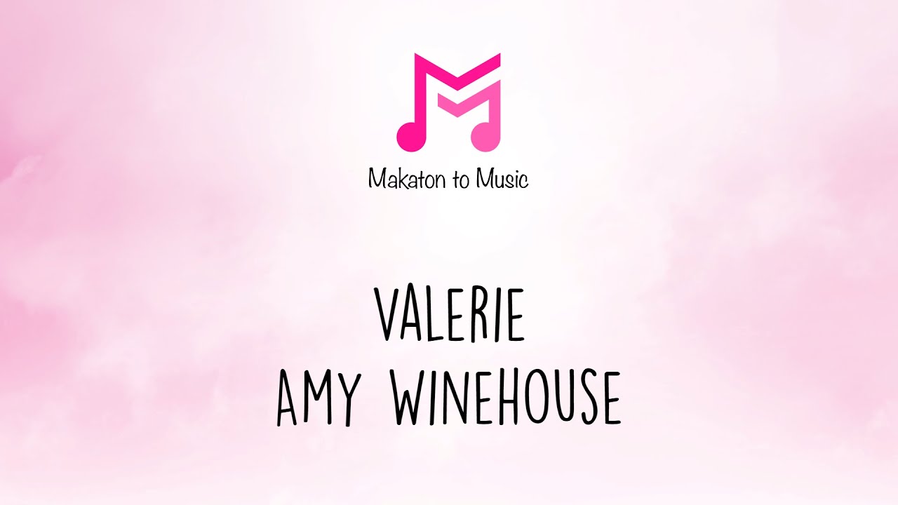 Valerie | Amy Winehouse | Makaton To Music - YouTube