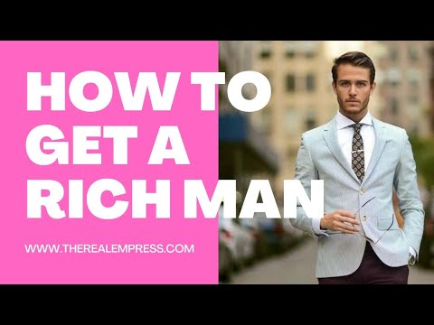 HOW TO GET A RICH MAN:💰DATE A RICH MAN💋*HOW TO FIND WEALTHY MEN*52/100 ...