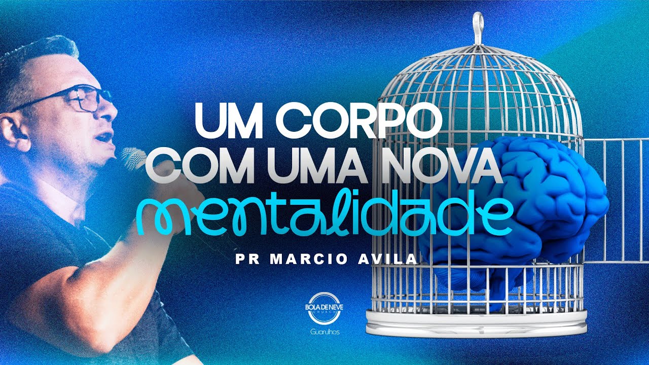 PR MARCIO AVILA - UM CORPO COM UMA NOVA MENTALIDADE - YouTube