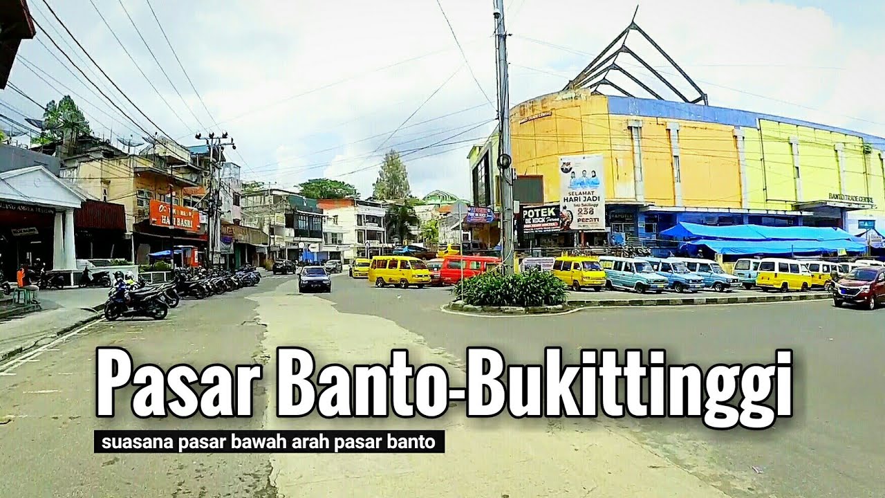 PASAR BAWAH DAN PASAR BANTO - YouTube