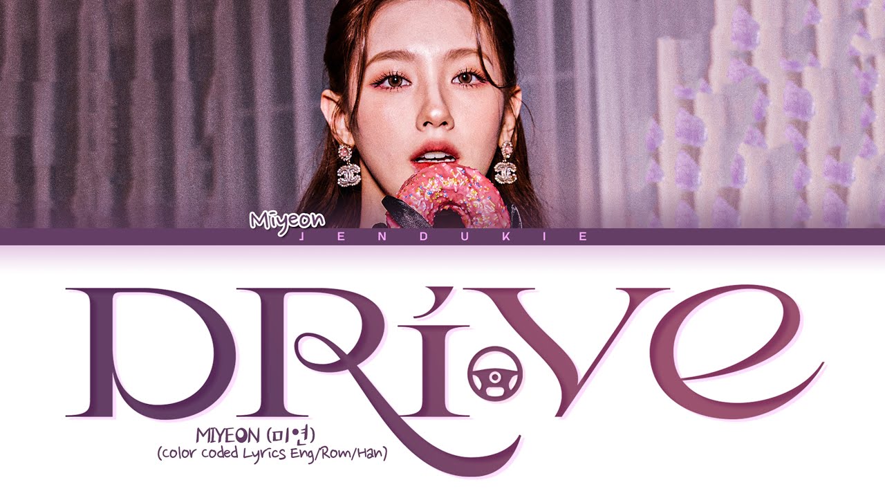 MIYEON Drive Lyrics (미연 드라이브 가사) (Color Coded Lyrics) - YouTube