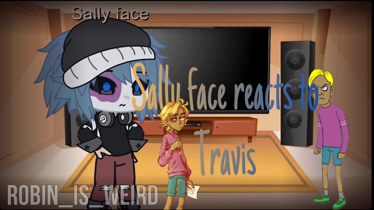Sally face reacts to Travis ||sally face|| ||gacha life|| - YouTube