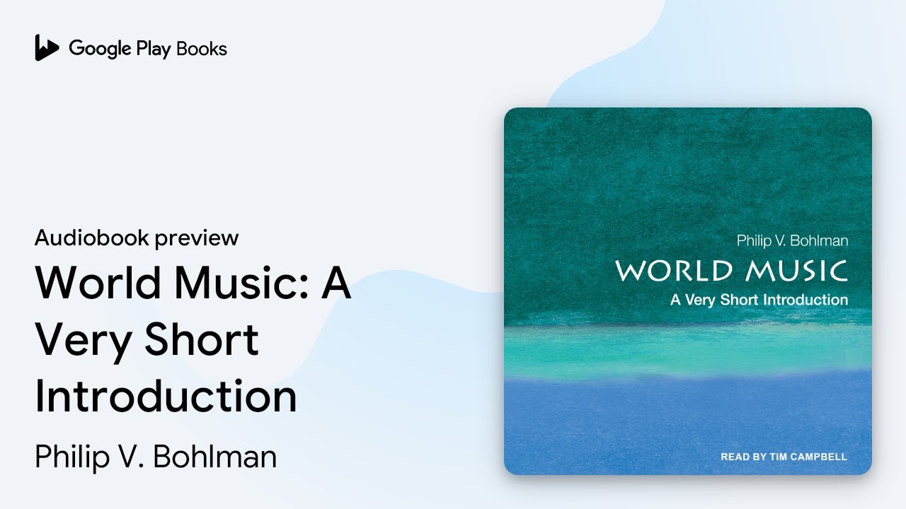 World Music: A Very Short Introduction by Philip V. Bohlman · Audiobook ...