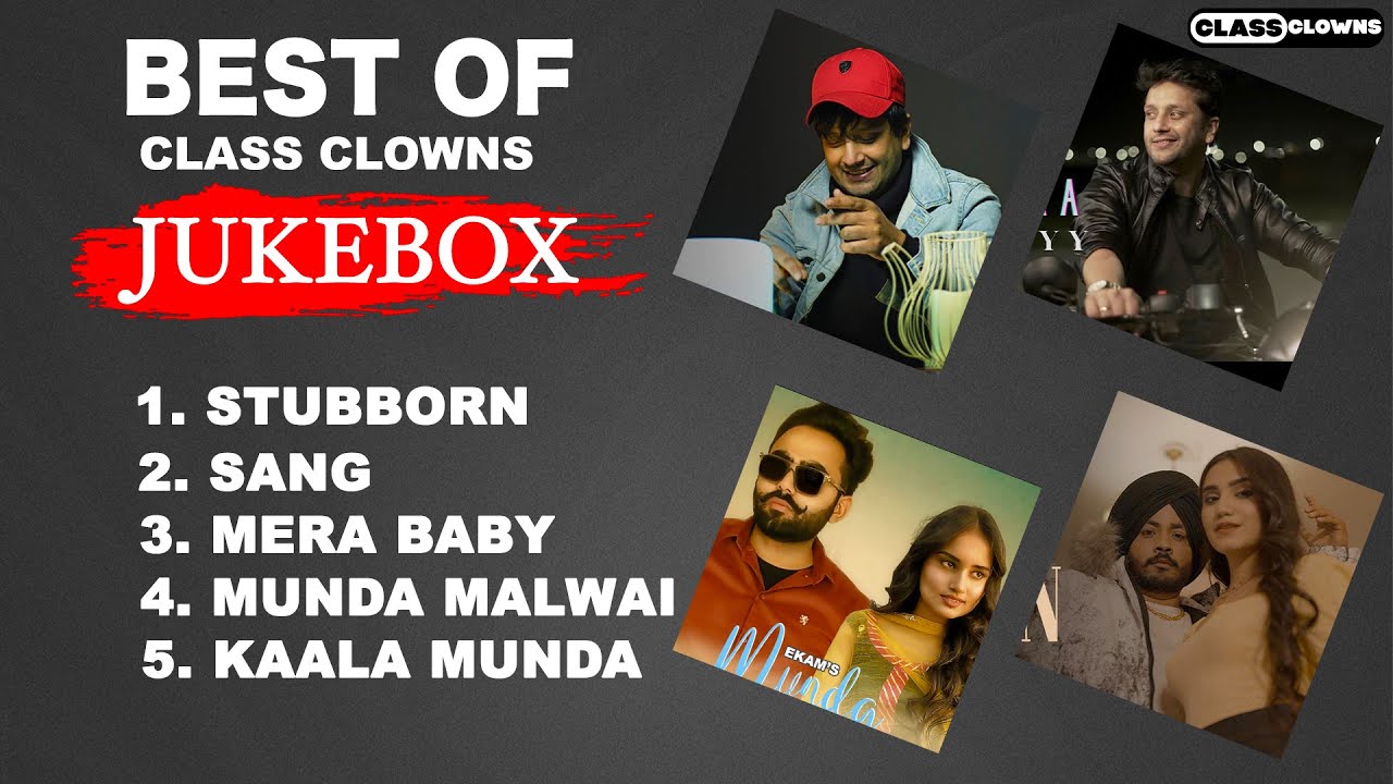 Class Clowns All Songs |Harry Dhaliwal | Gurmohh |Ekam| Balli Baljit ...