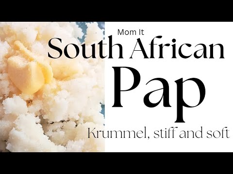 South African Pap, Krummel pap, Stiff pap, Soft pap - YouTube