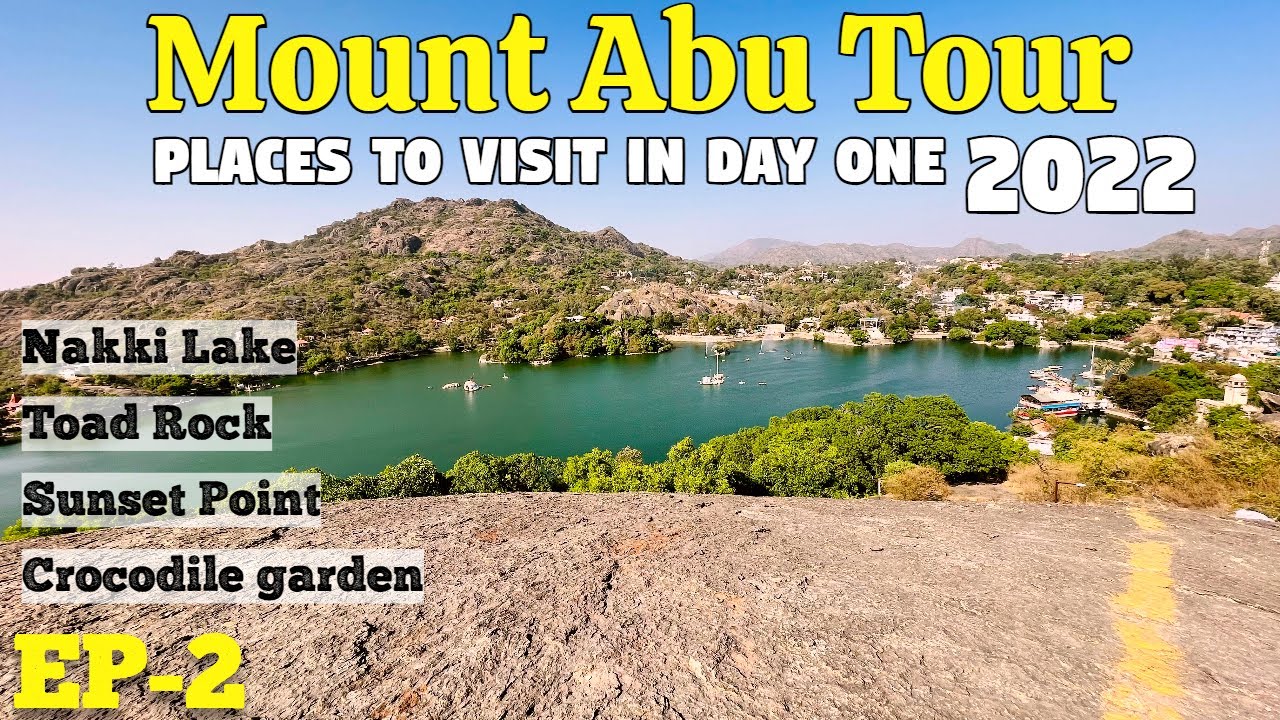 Mount Abu Travel Guide | Nakki Lake 🌊 | Toad Rock 🐸 | Sunset Point 🌅 ...