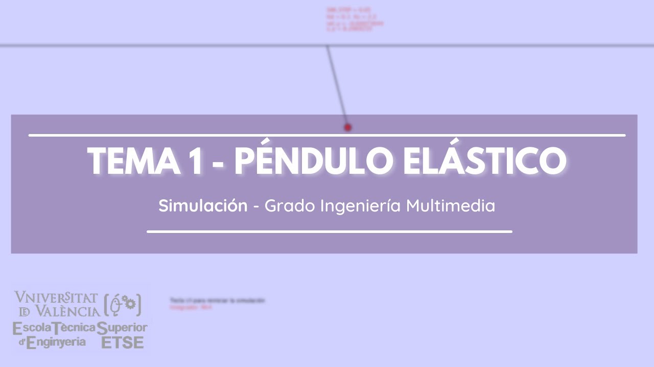 Simulación | Tema 1 - PÉNDULO ELÁSTICO | Ingeniería Multimedia UV - YouTube