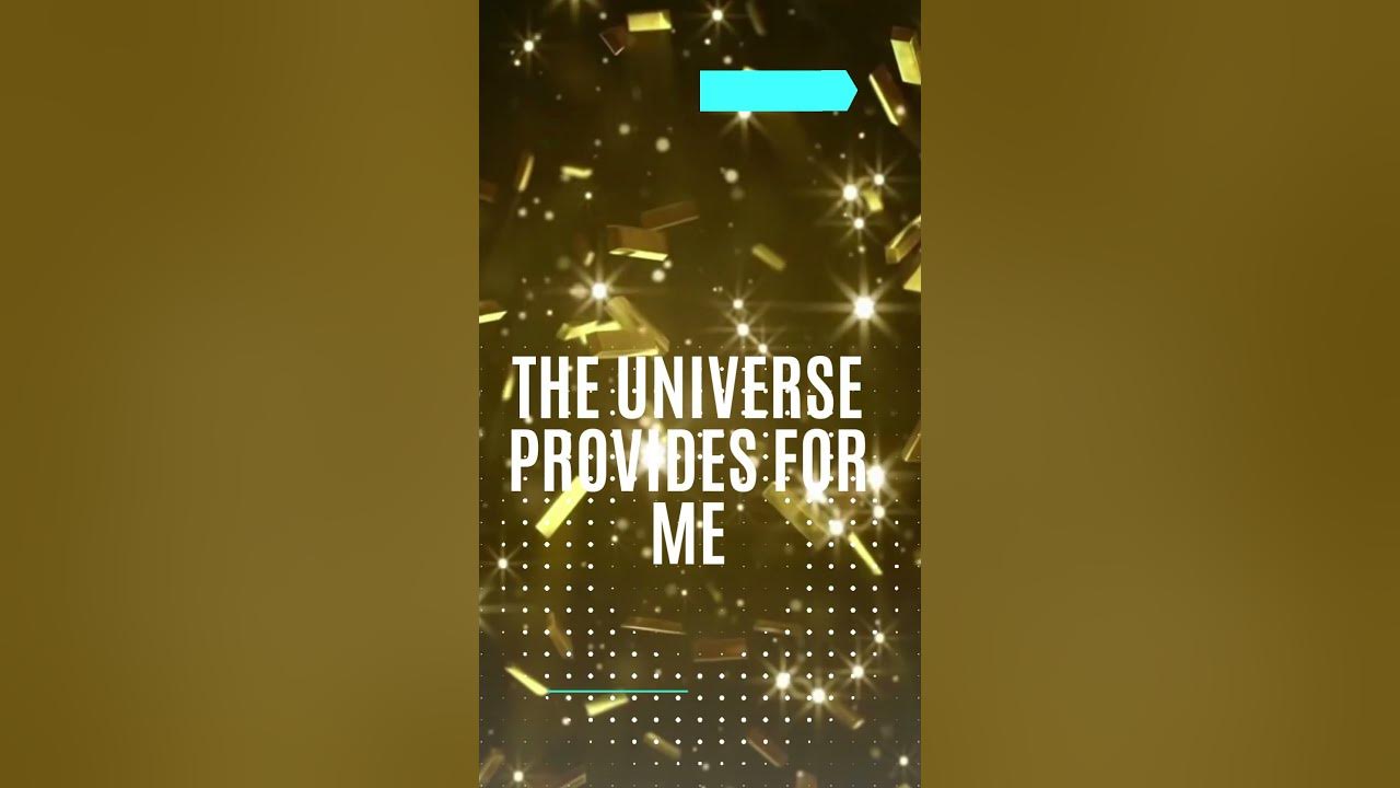 THE UNIVERSE PROVIDES FOR ME - YouTube